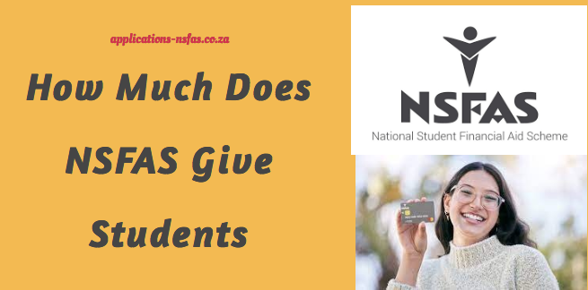 How Much Does NSFAS Give Students - www.nsfas.org.za How Much Does NSFAS Give Students - www.nsfas.org.za