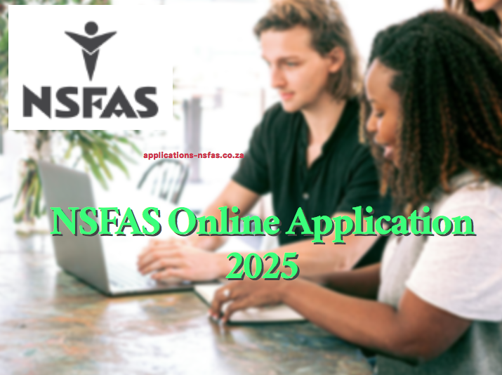 NSFAS Online Application 2025 - www.nsfas.org.za NSFAS Online Application 2025 - www.nsfas.org.za