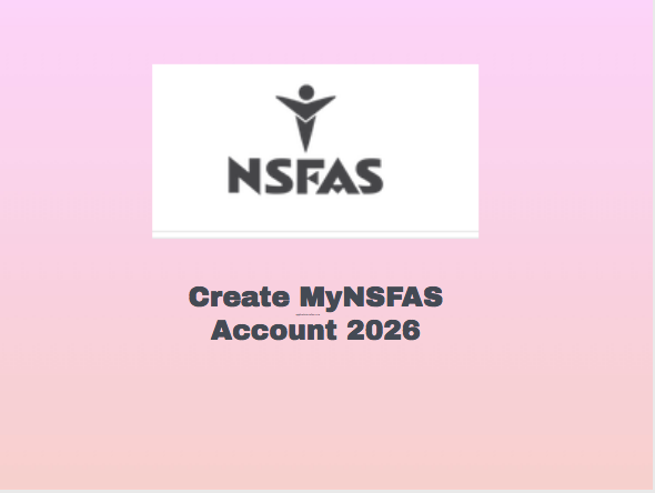 Create MyNSFAS Account 2026 - www.nsfas.org.za
