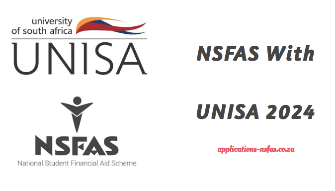 NSFAS With UNISA 2024 - www.nsfas.org.za NSFAS With UNISA 2024 - www.nsfas.org.za